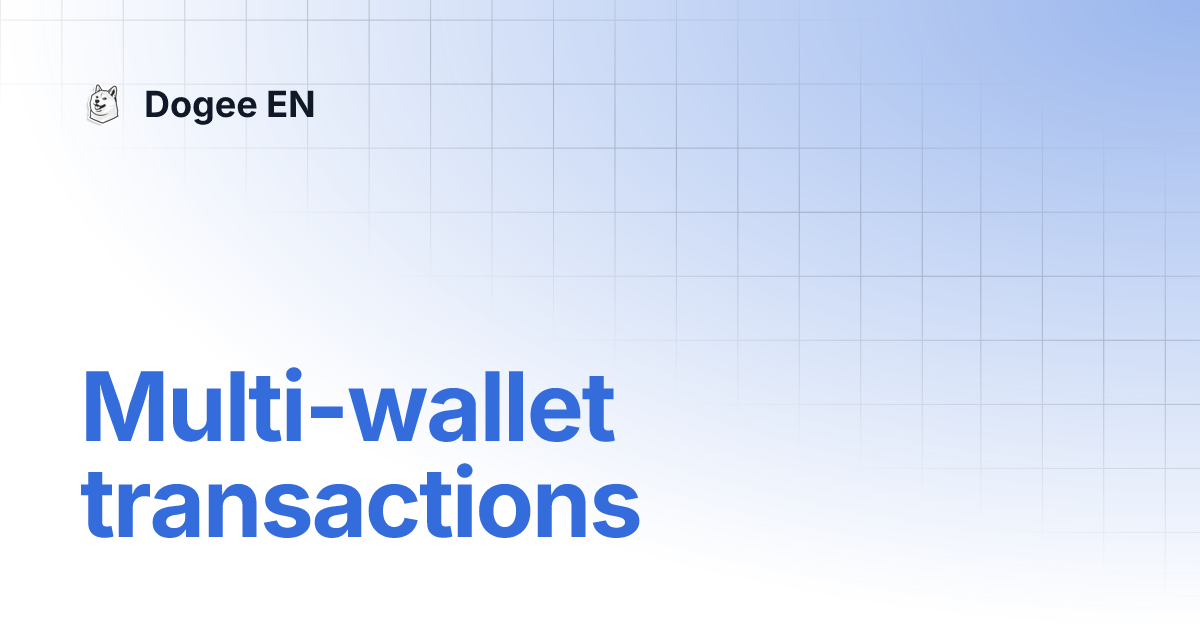 Multi-wallet transactions | Dogee EN