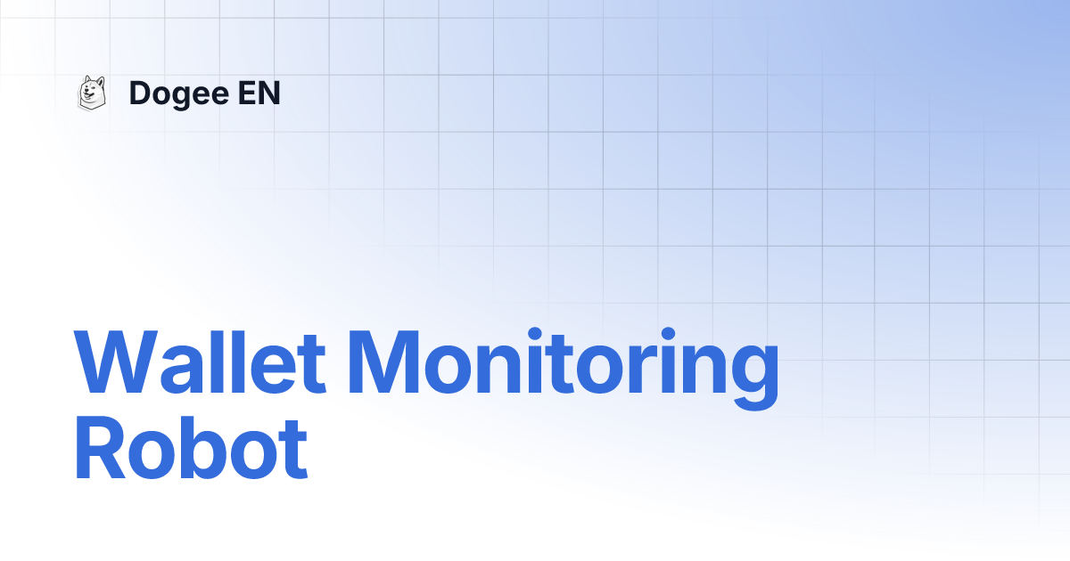 Wallet Monitoring Robot | Dogee EN
